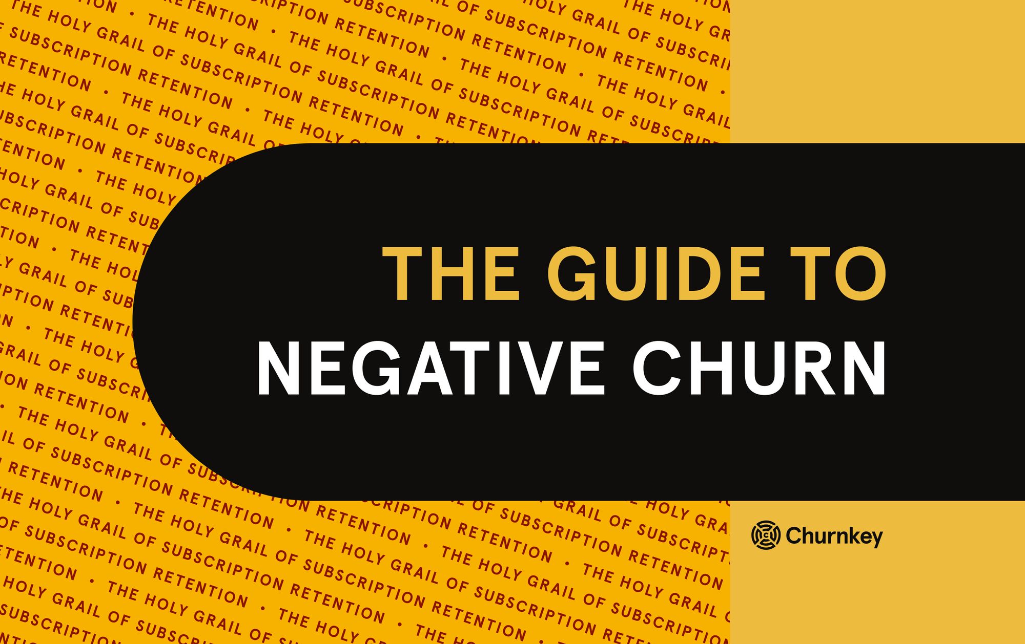 The Guide to Negative Churn: the Holy Grail of Subscription Retention