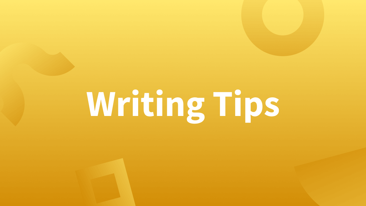 How To Write Better 7 Tips To Improve Your Writing Skills