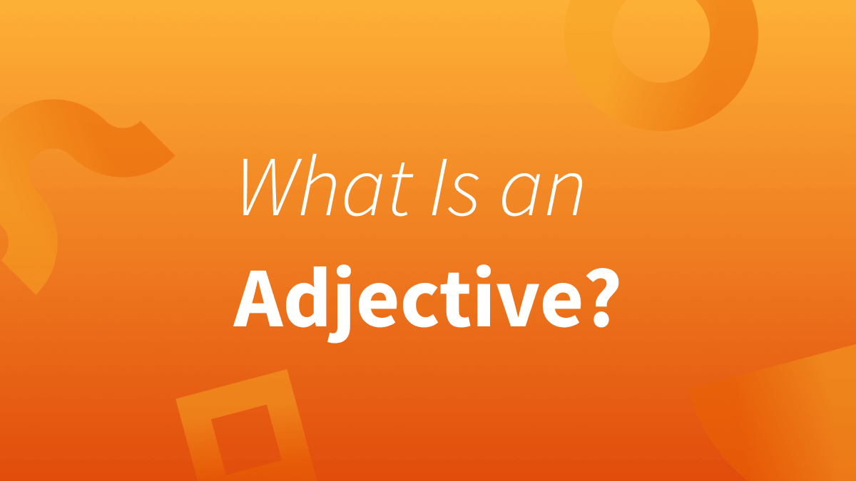 Adjective Definition And Examples