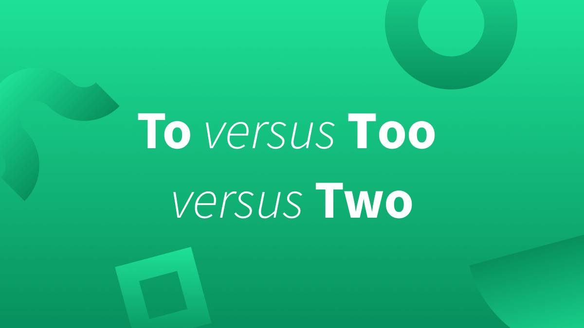 To Too Two Learn The Difference