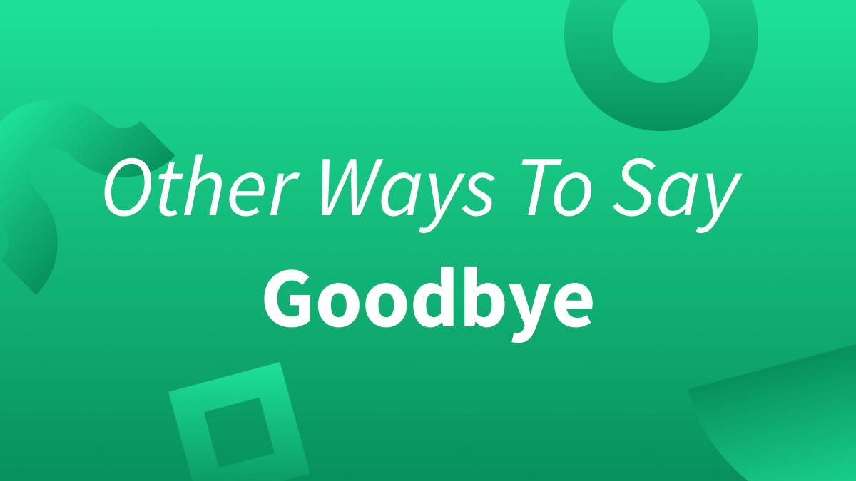 13 Ways To Say Goodbye In English LanguageTool 13 Ways To Say Goodbye In English LanguageTool