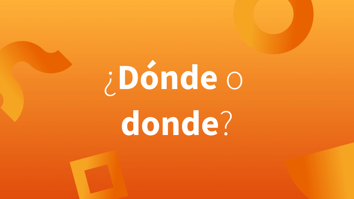Cu ndo Se Utiliza D nde Con Tilde O Sin Tilde Cu ndo Se Utiliza D nde Con Tilde O Sin Tilde