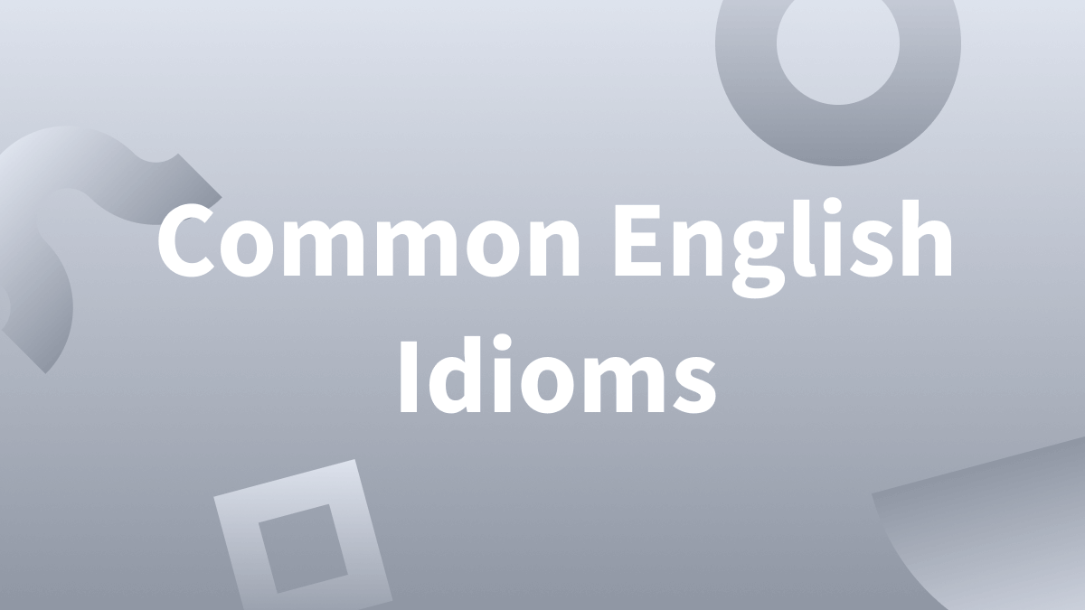 Common Idioms And Phrases Meanings And Origins Owlcation 58 OFF