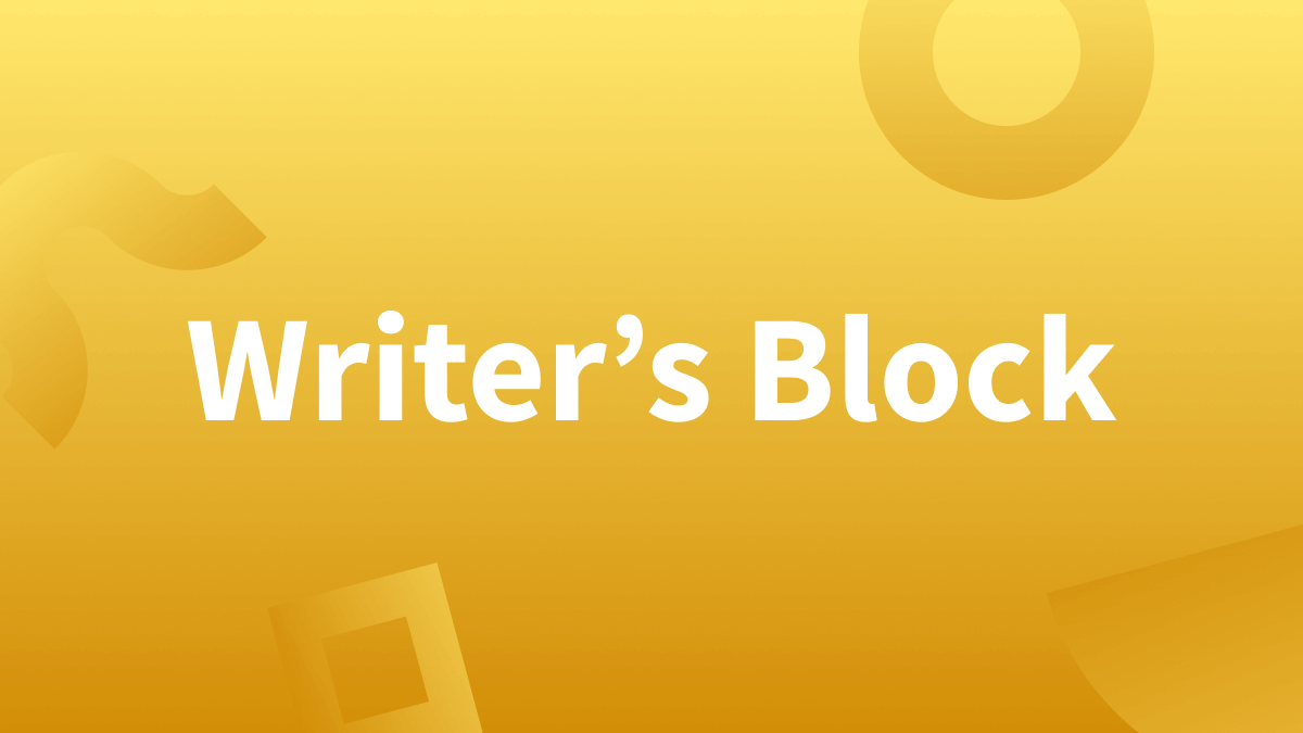 How To Cure Writer’s Block