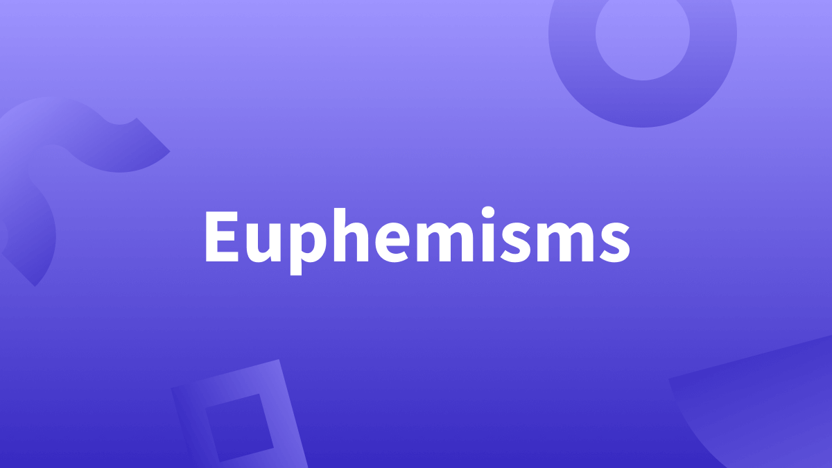 What Is the Purpose of Euphemisms?