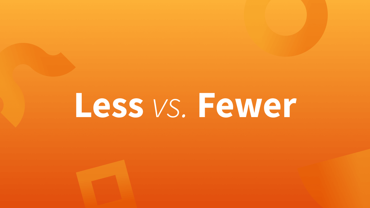 Fewer vs. Less—Explanation and Examples | LanguageTool