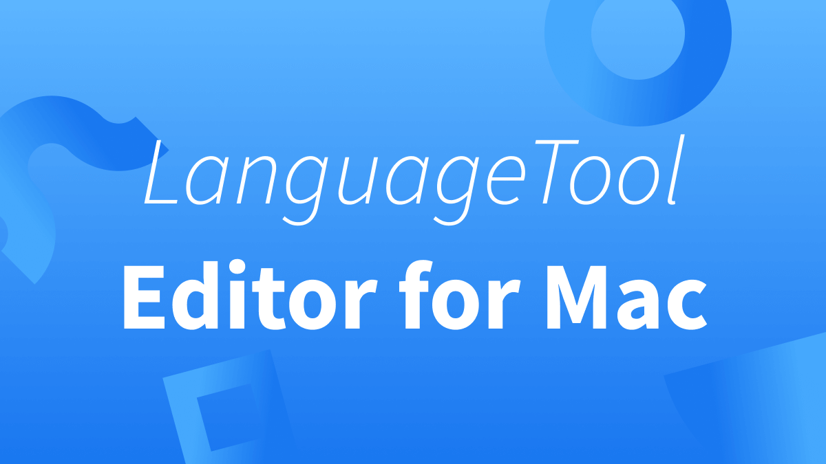 Getting to Know the Updates at LanguageTool