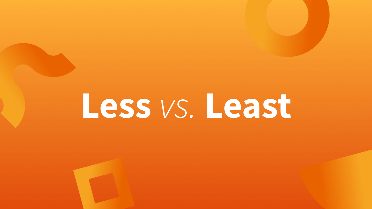 Less Or Least What s The Difference Less Or Least What s The Difference