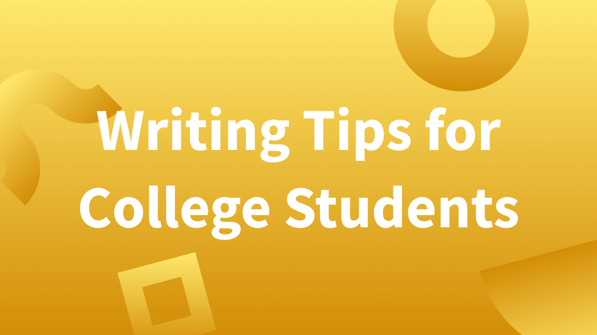 How To Write a Good Essay | Ten Tips for College Students