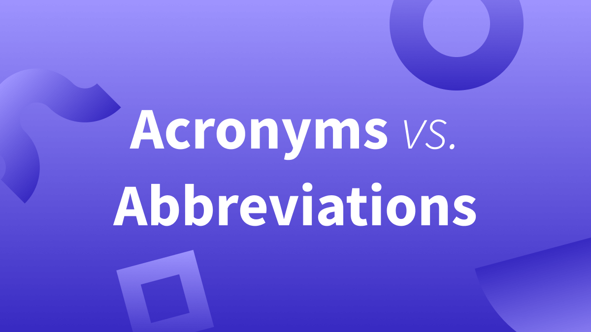 Abbreviation vs. Acronym—Explanation and Examples