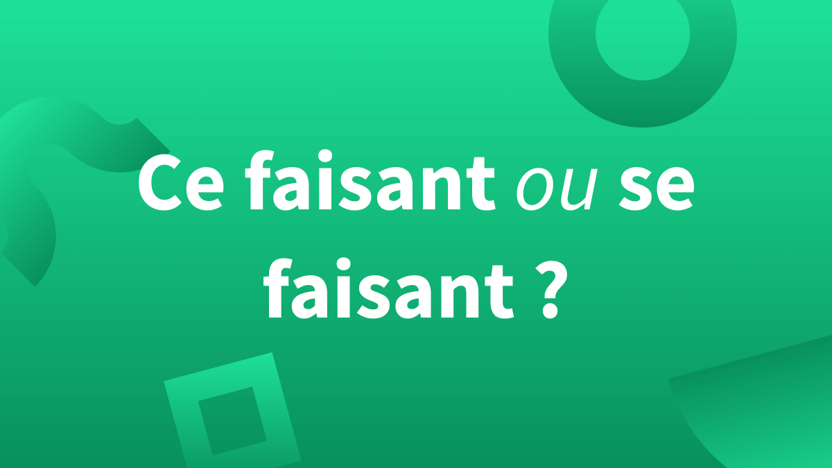 « Ce faisant » et « se faisant » : différence et synonymes