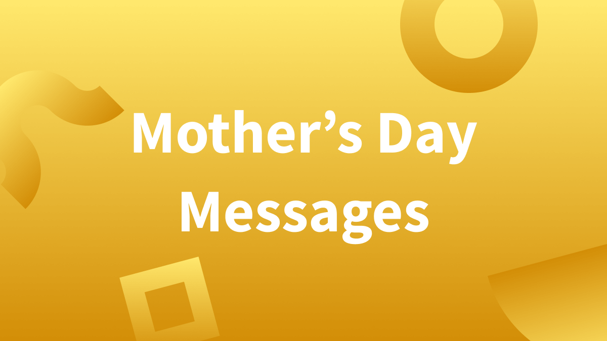 A Message for Mother’s Day: 13 Pre-Written Messages for Mom
