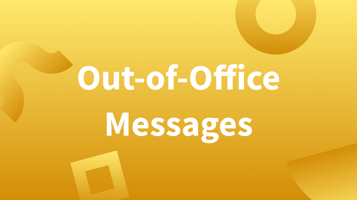 25 of The Best Out-of-Office Messages For Any Situation