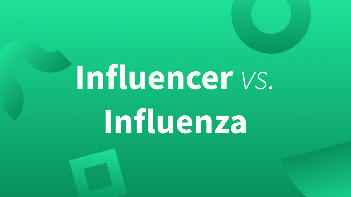 Influencer, Influenzer oder Influenza?