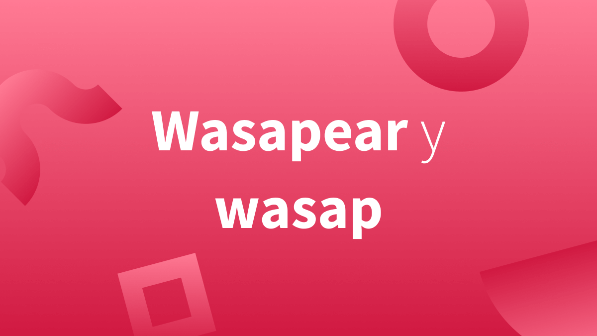 ¿Es correcto decir wasapear y wasap?