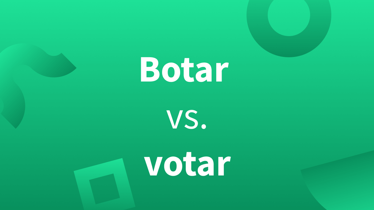 ¿Cuándo se escribe botar y cuándo votar? Ejemplos y usos