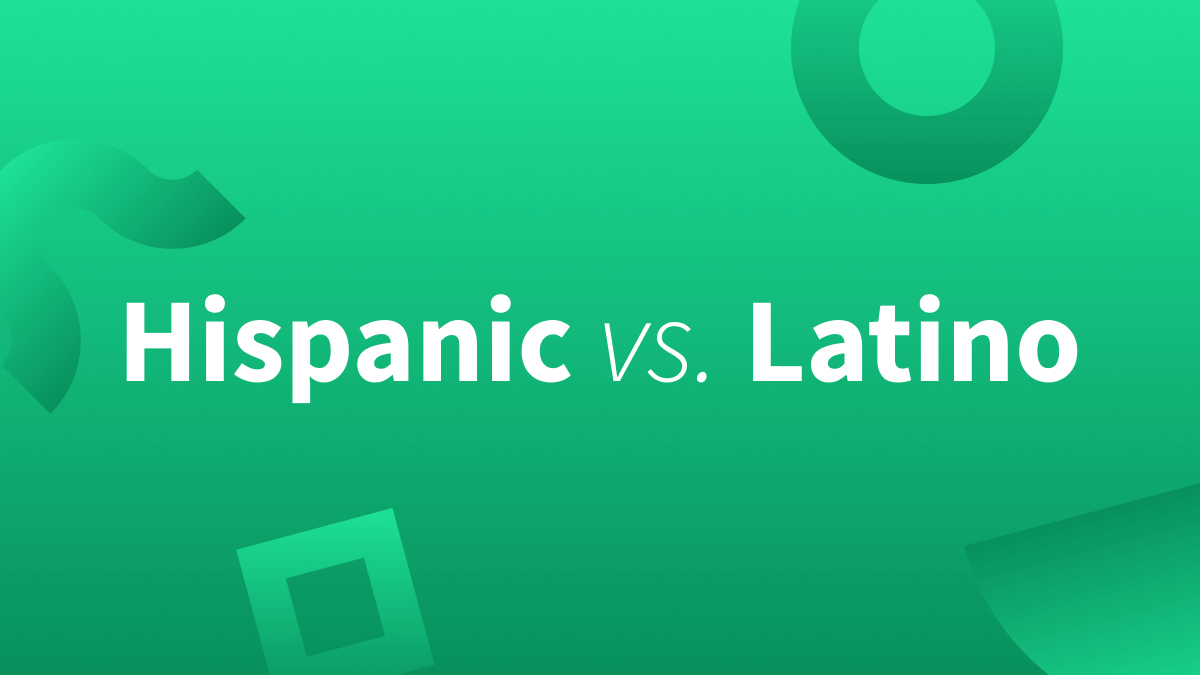 Hispanic or Latino: What’s the Difference?