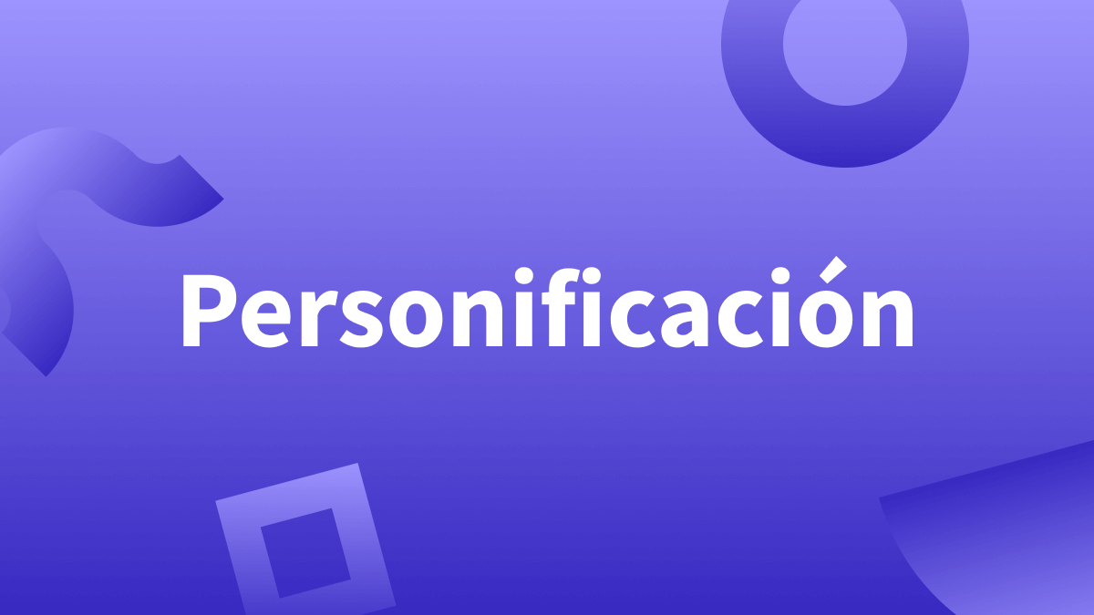 Definición y ejemplos de personificación o prosopopeya