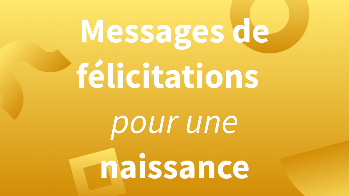 Messages de félicitations naissance : modèles et exemples