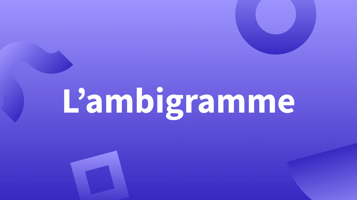 Ambigramme – Définition et exemples
