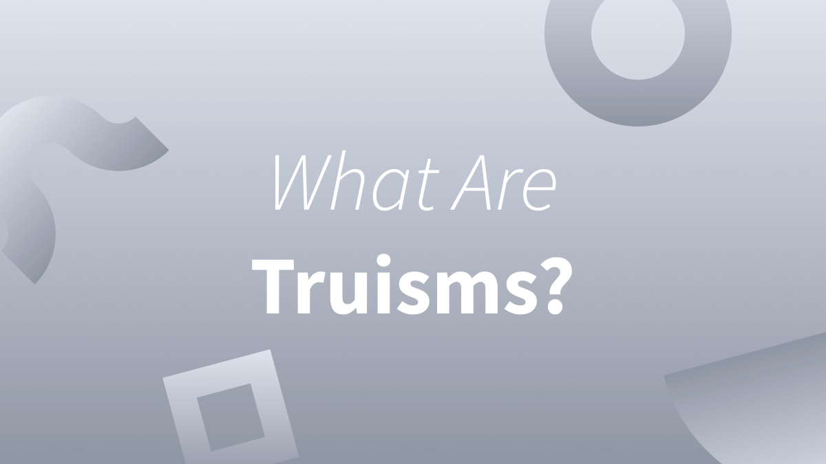 What Is Truism? | Definition & Examples
