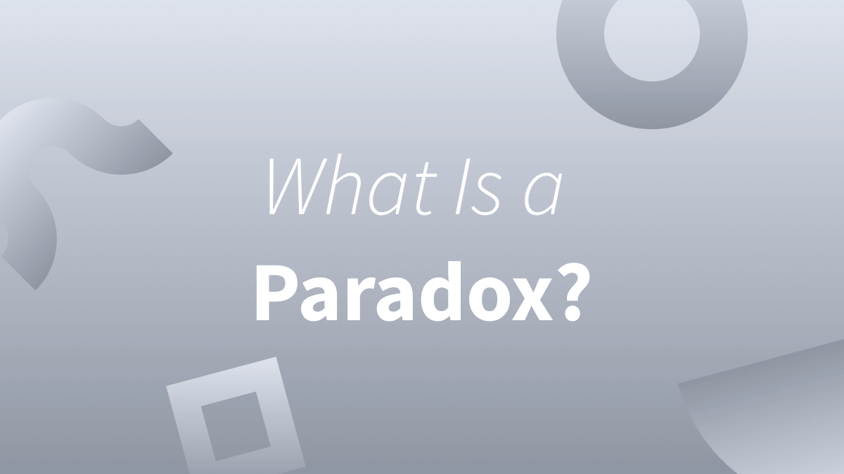 What Is a Paradox? | Definition & Examples
