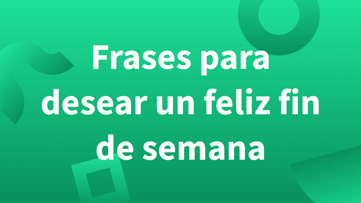 Feliz fin de semana | Deseos para un fin de semana