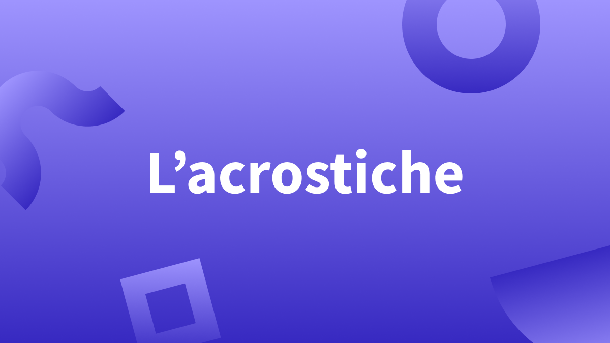 L’acrostiche | Définition et exemples