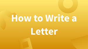 How to Write a Letter