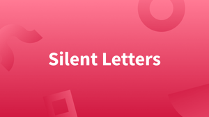 What Are Silent Letters, and Why Do They Exist?
