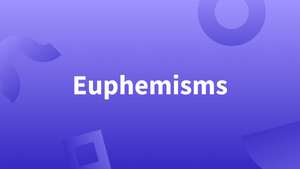 What Is the Purpose of Euphemisms?