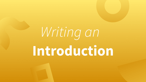 How To Write a Good Introduction—Five Easy Tips