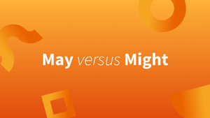 May or Might: What's the Difference? (With Examples)