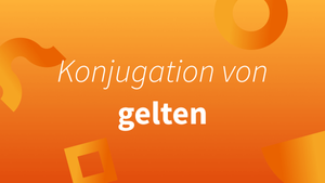 Gildet oder gilt? (Konjugation von gelten)