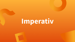 Die Bildung und Benutzung des Imperativs | Insights-Blog