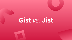 Gist or Jist: Which Is Right?