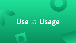 Usage vs. Use—Learn the Difference