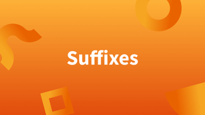 What Does Suffix Mean?—Explanation and Examples