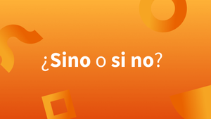 ¿Cuándo debemos usar si no o sino?