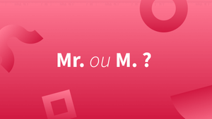 M ou mr : abréviation du mot « monsieur