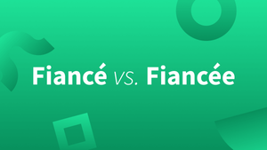 Fiance or Fiancee: What’s the Difference?