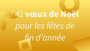 Vœux de Noël : textes et messages