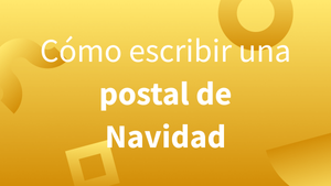 ¿Qué escribir en una postal de Navidad? Ideas y ejemplos