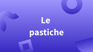 Pastiche | Définition & exemple