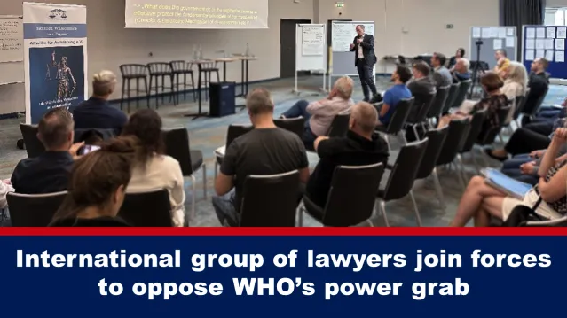 International group of lawyers join forces to oppose WHO’s power grab