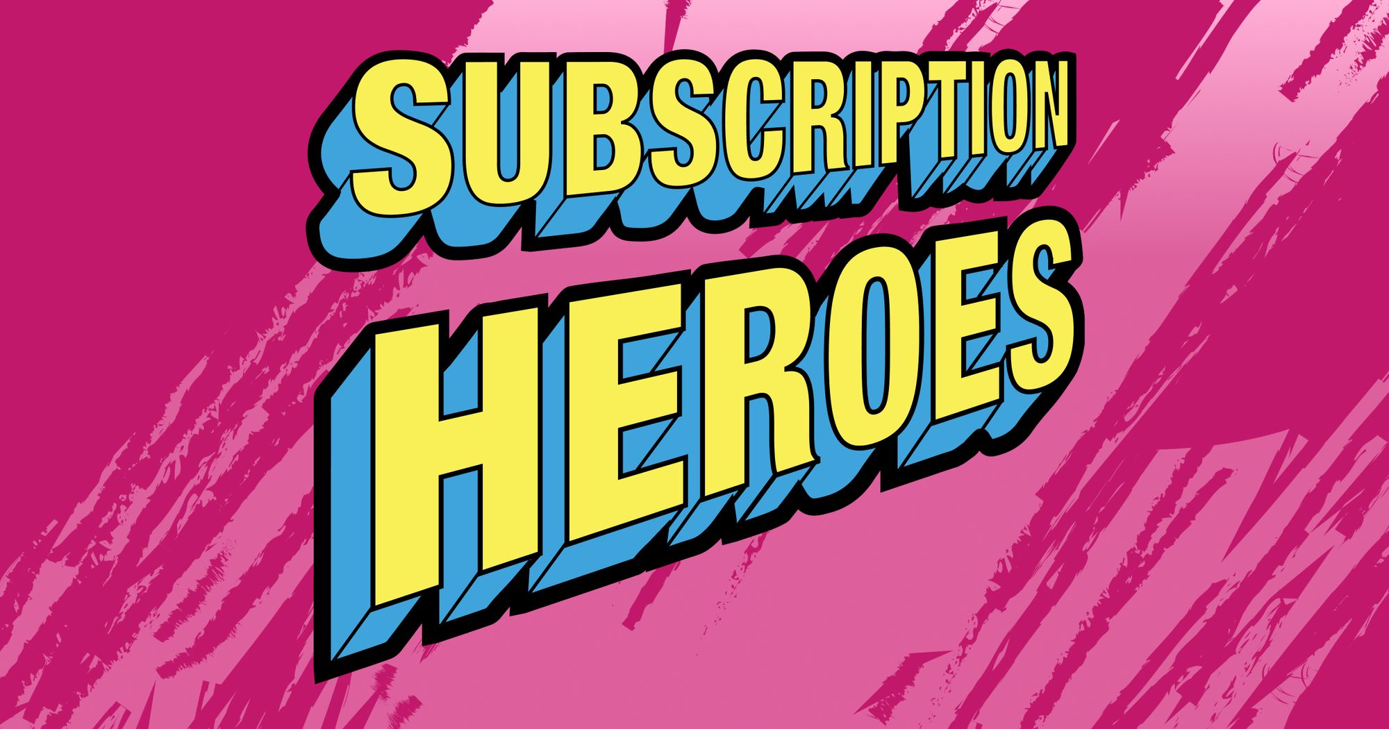 Subscription Heroes
