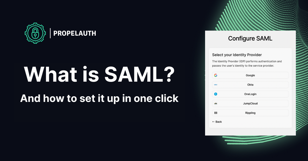 PropelAuth Launches Self-service SAML | PropelAuth Blog