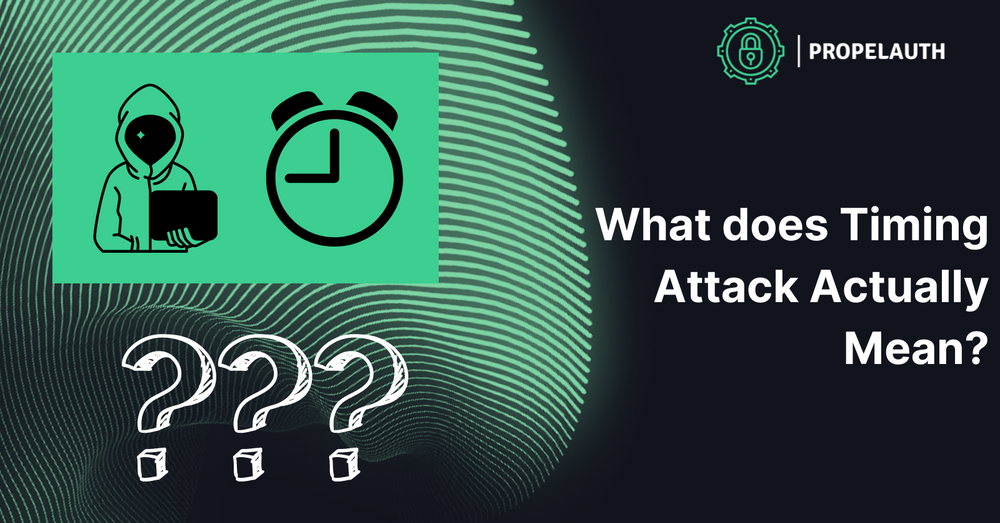 What Does Timing Attack Actually Mean? | PropelAuth Blog