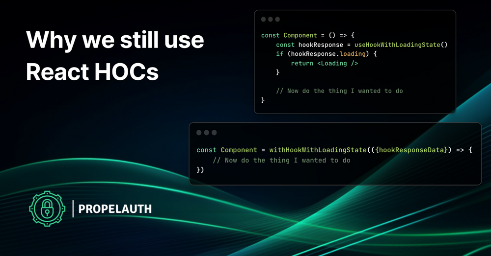 Why we still use React HOCs | PropelAuth Blog Why we still use React HOCs | PropelAuth Blog