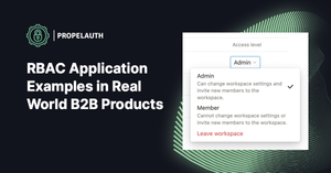 RBAC Application Examples in Real World B2B Products | PropelAuth Blog